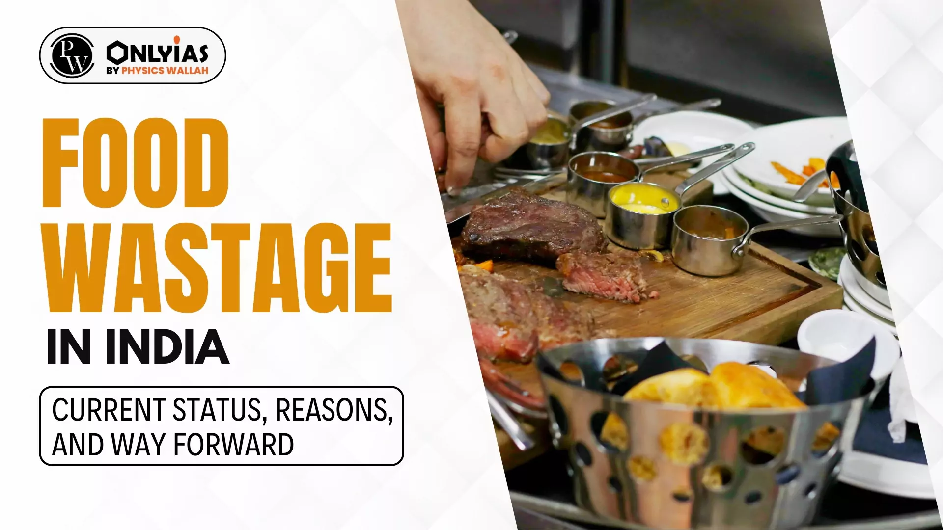 Food Wastage In India: Current Status, Reasons, And Way Forward - PWOnlyIAS