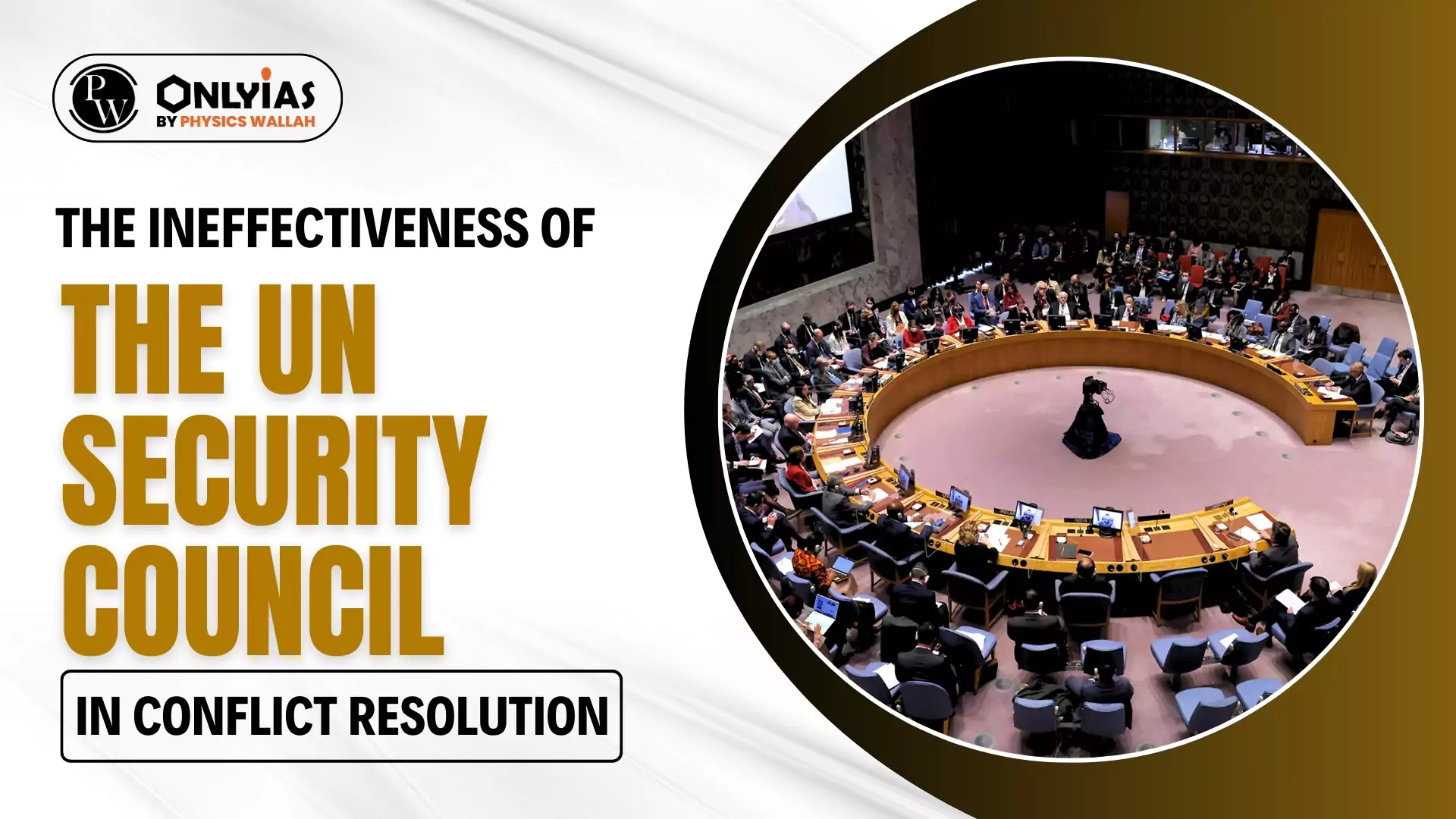 The Ineffectiveness Of The UN Security Council In Conflict Resolution ...
