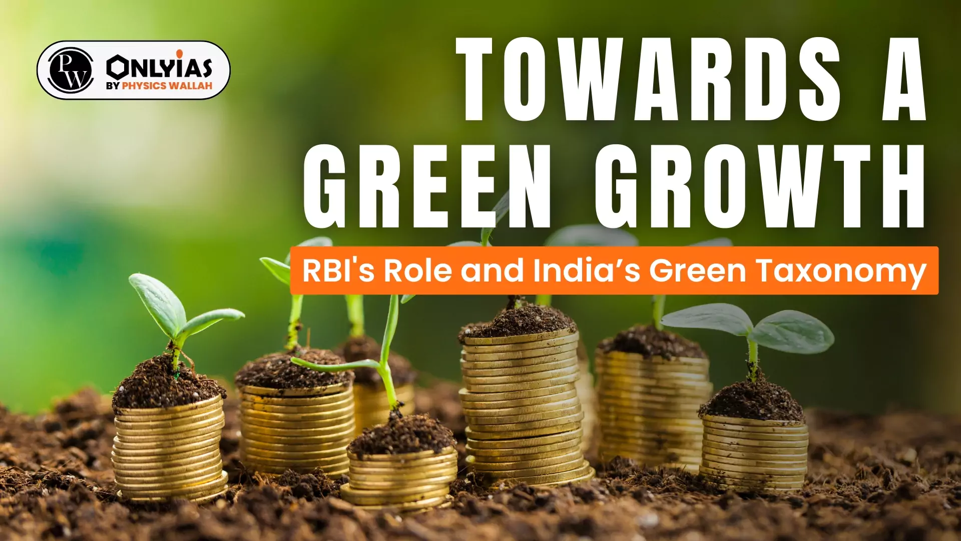 Towards A Green Growth: RBI's Role And India’s Green Taxonomy - PWOnlyIAS