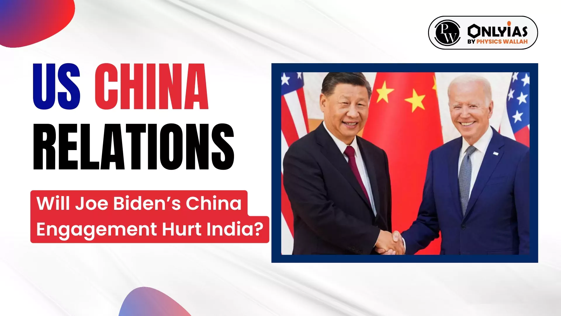 US China Relations: Will Joe Biden’s China Engagement Hurt India ...