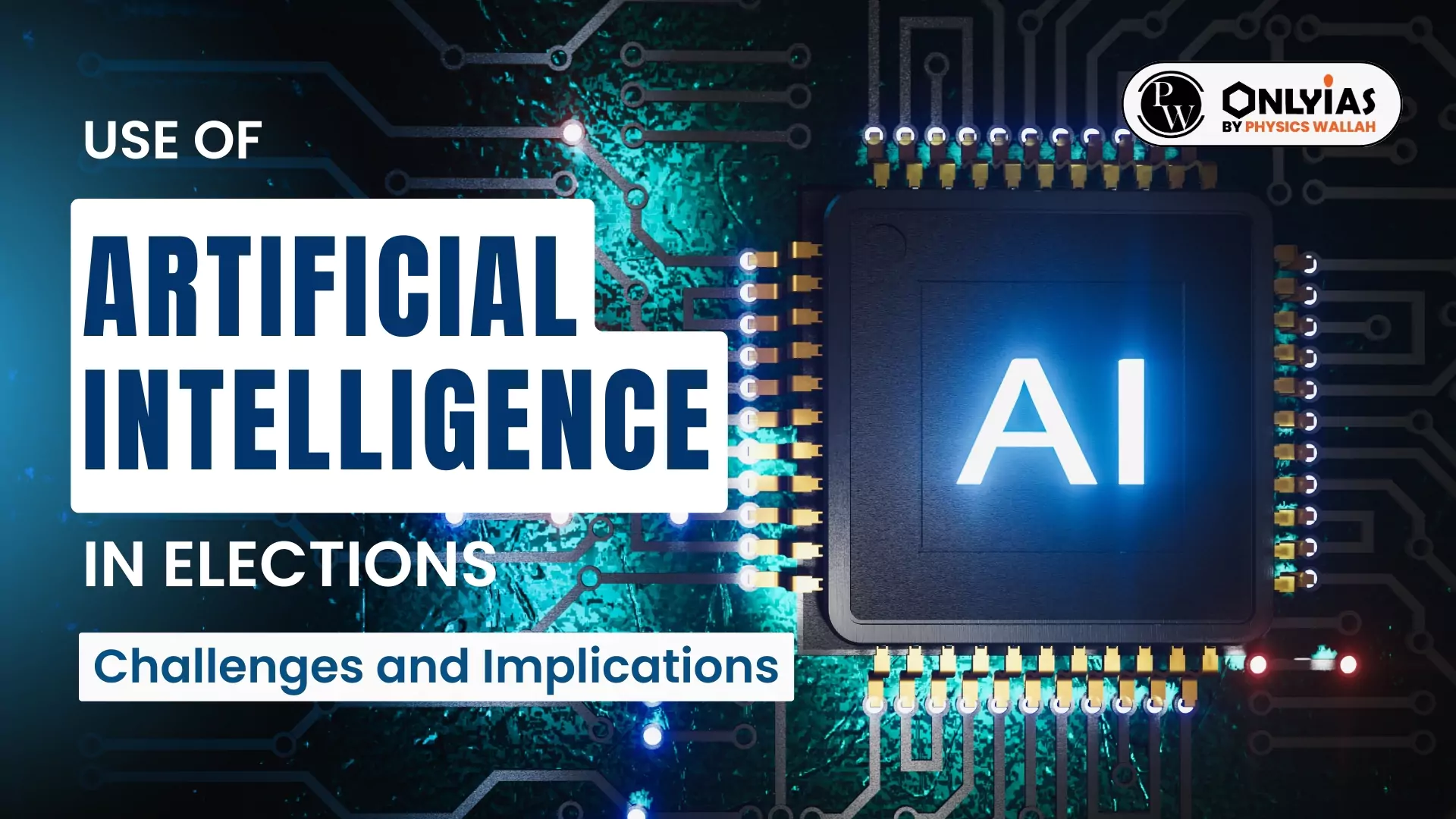 Use Of Artificial Intelligence In Elections: Challenges And Implications - PWOnlyIAS