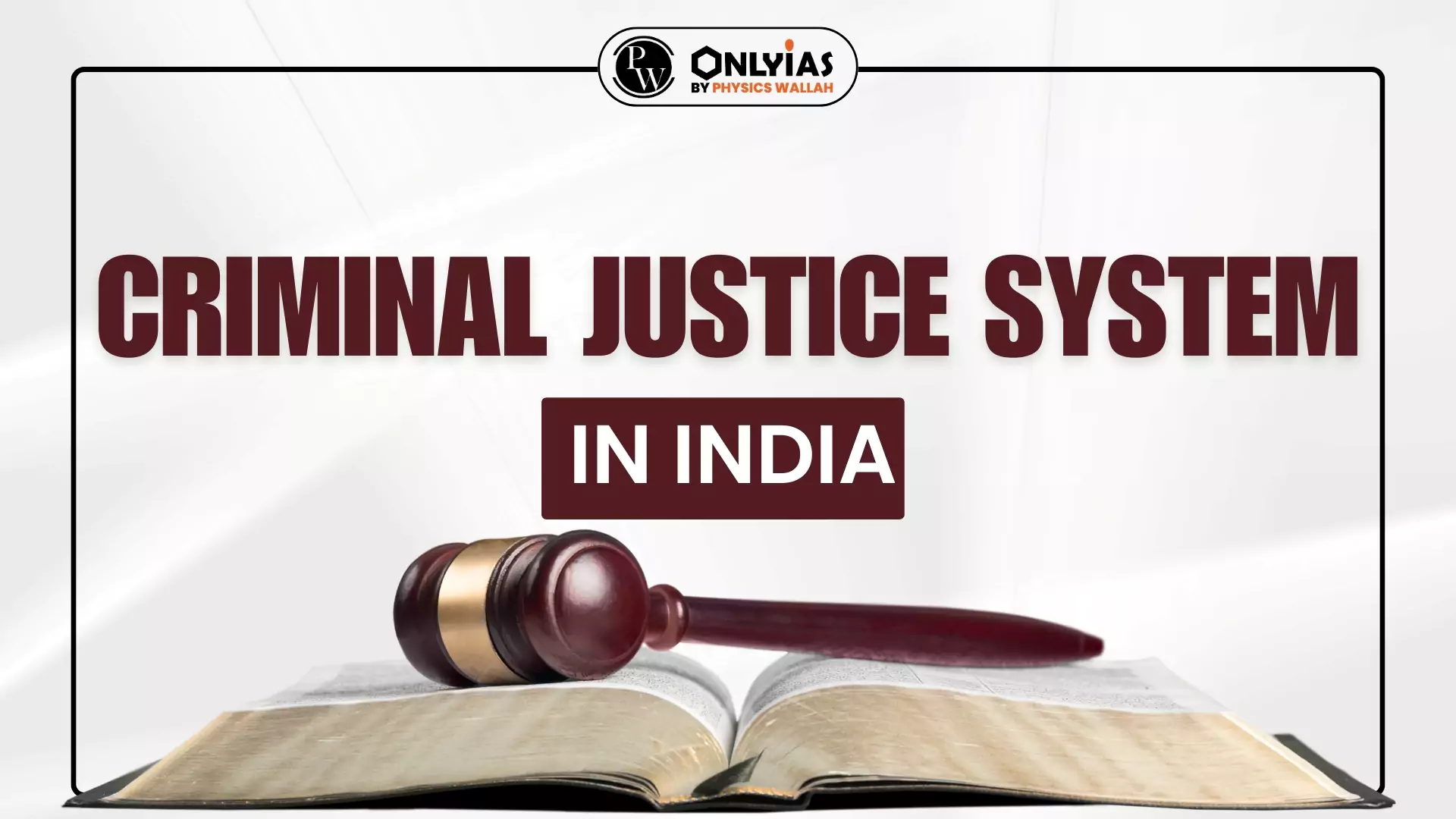 Criminal Justice System In India - PWOnlyIAS