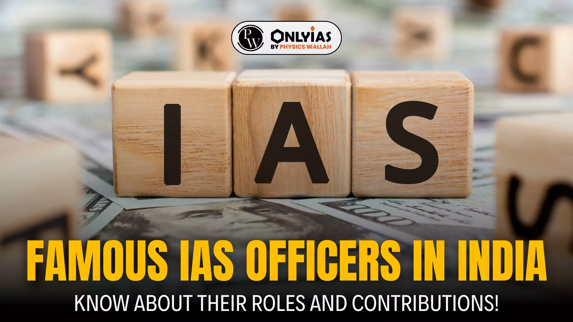 Famous IAS Officers In India, Know About Their Roles And Contributions ...