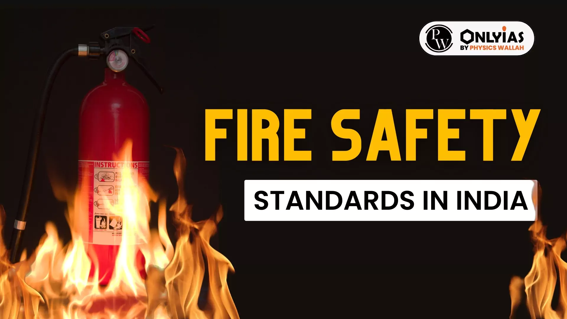 Fire Safety Standards In India - PWOnlyIAS