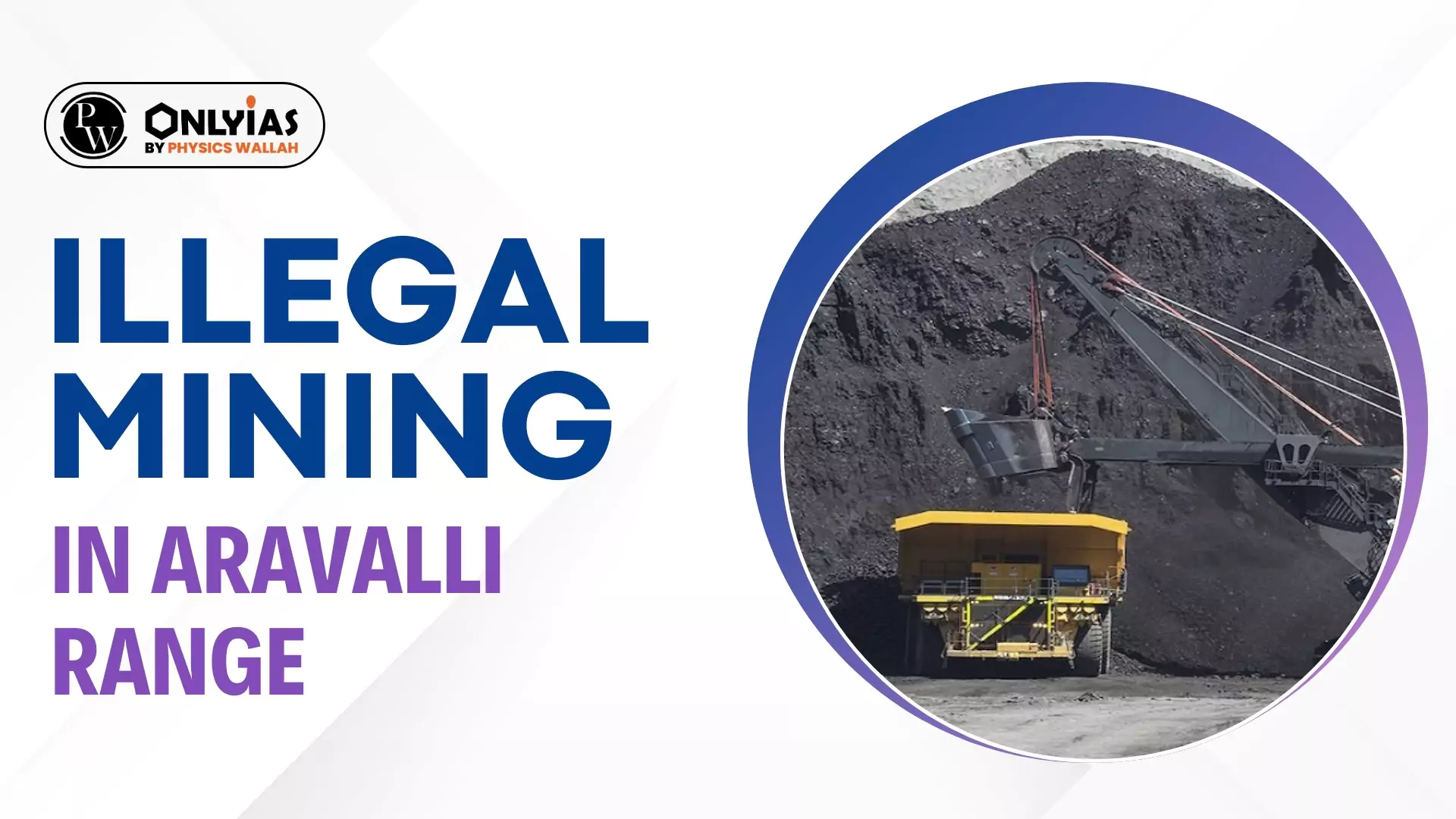 Illegal Mining In Aravalli Range - PWOnlyIAS