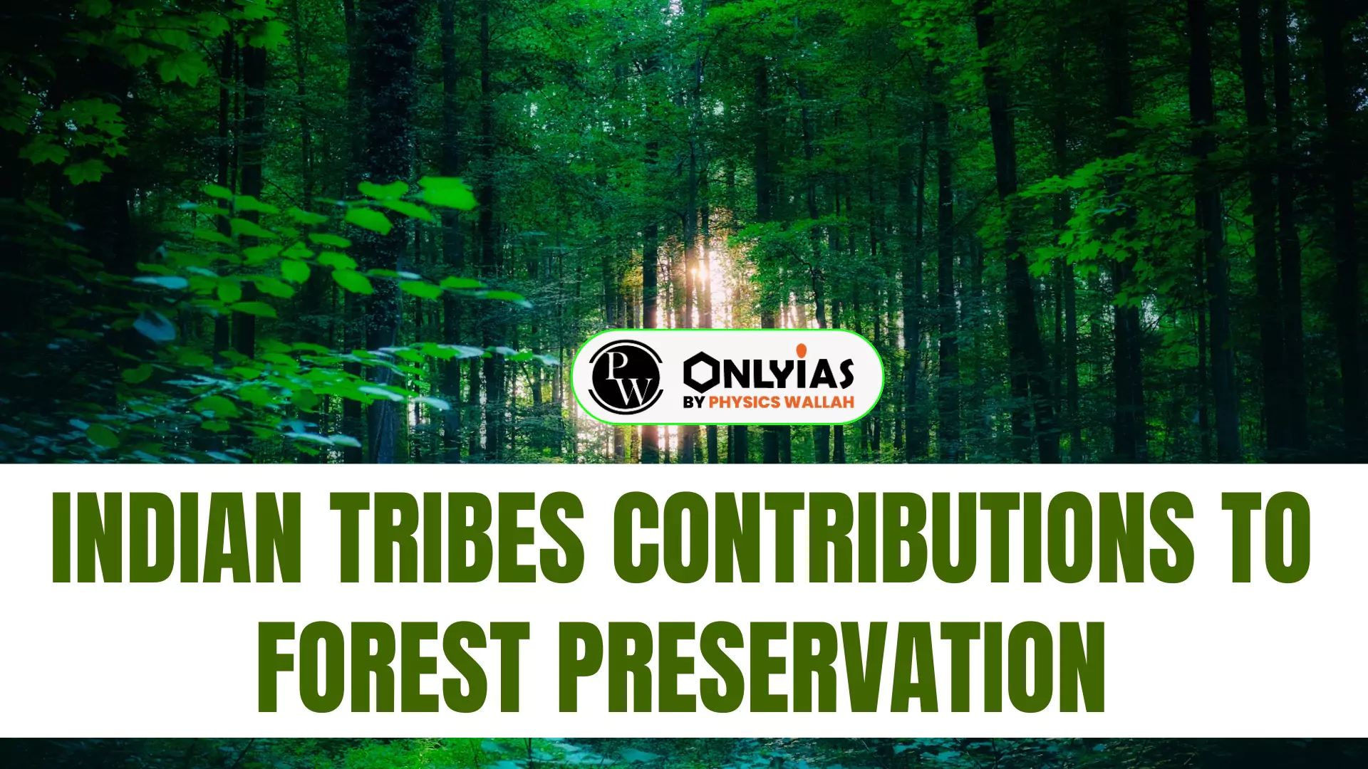 Indian Tribes Contributions To Forest Preservation - PWOnlyIAS