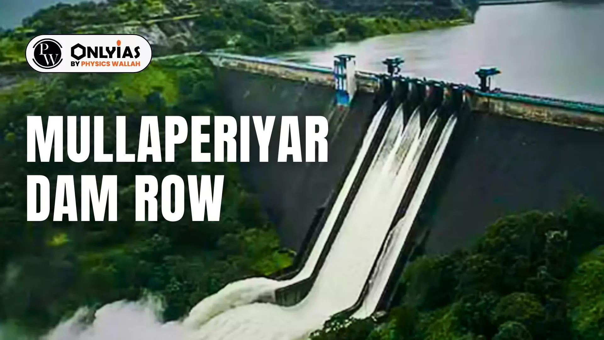 Mullaperiyar Dam Row - PWOnlyIAS