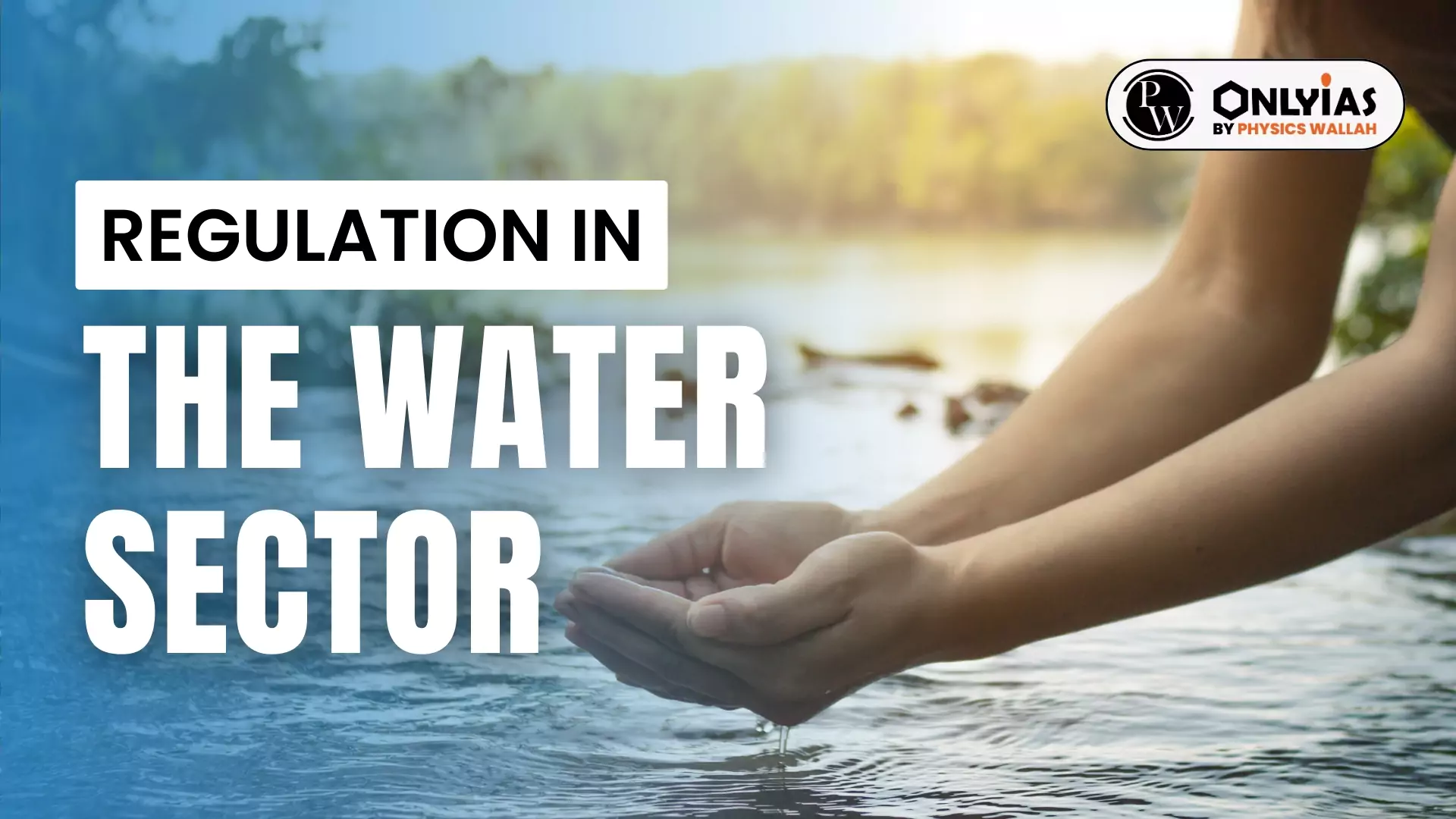 Regulation In The Water Sector - PWOnlyIAS