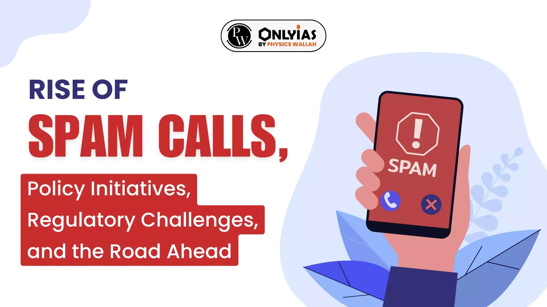 Spam Calls, Policy Initiatives, Regulatory Challenges, And The Road ...