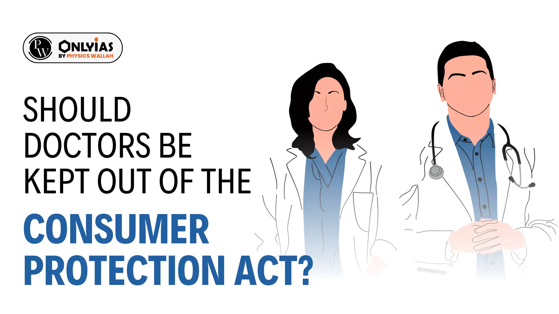 Should Doctors Be Kept Out Of The Consumer Protection Act? - PWOnlyIAS