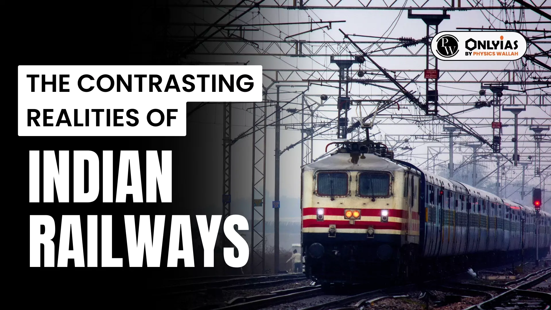 The Contrasting Realities Of Indian Railways - PWOnlyIAS