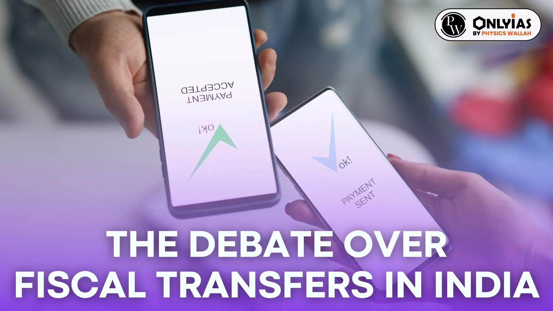 The Debate Over Fiscal Transfers In India - PWOnlyIAS