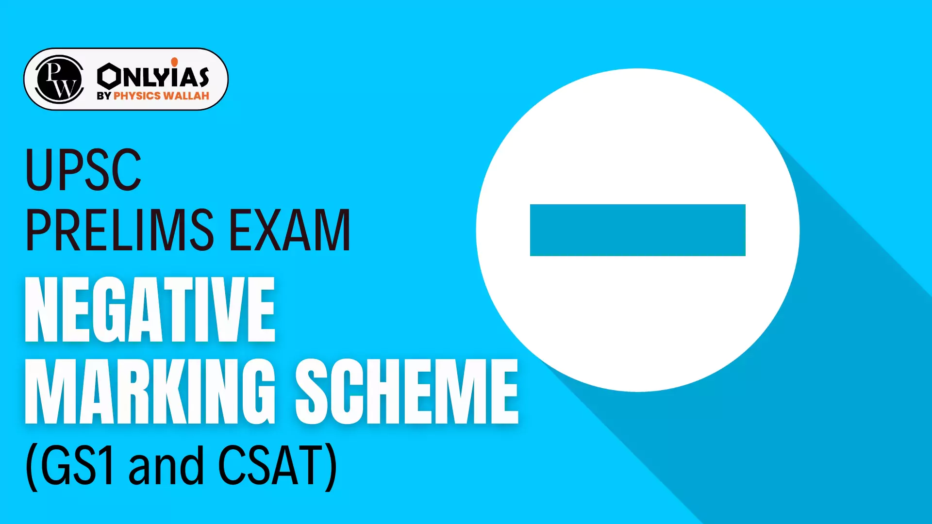 Upsc Prelims Exam Negative Marking Scheme Gs1 And Csat Pwonlyias