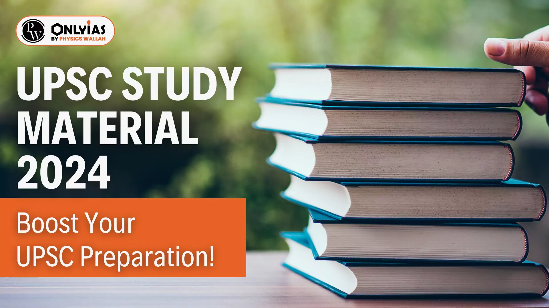 UPSC Study Material 2024, Boost Your UPSC Preparation! - PWOnlyIAS
