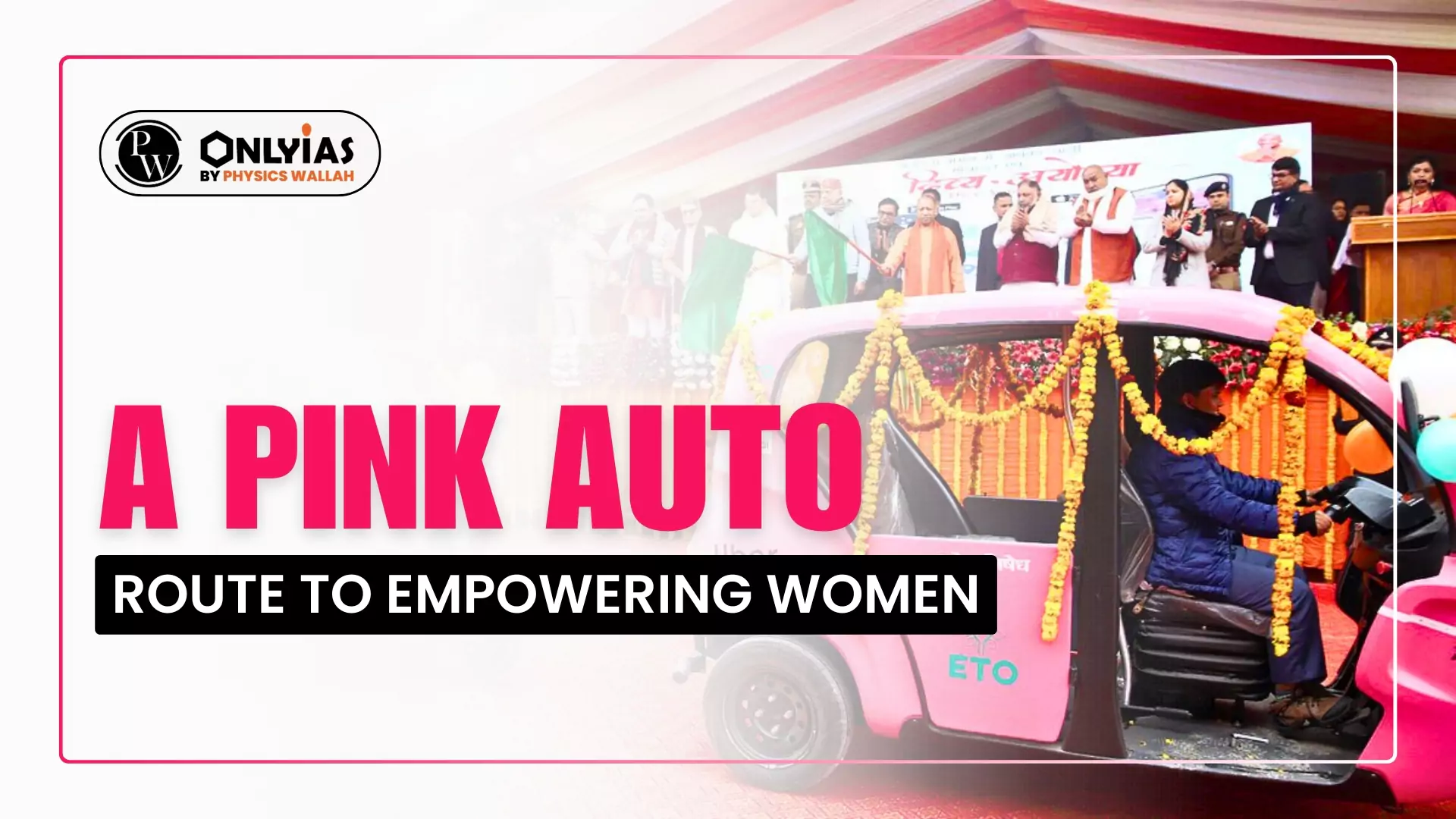 A Pink Auto Route To Empowering Women - PWOnlyIAS