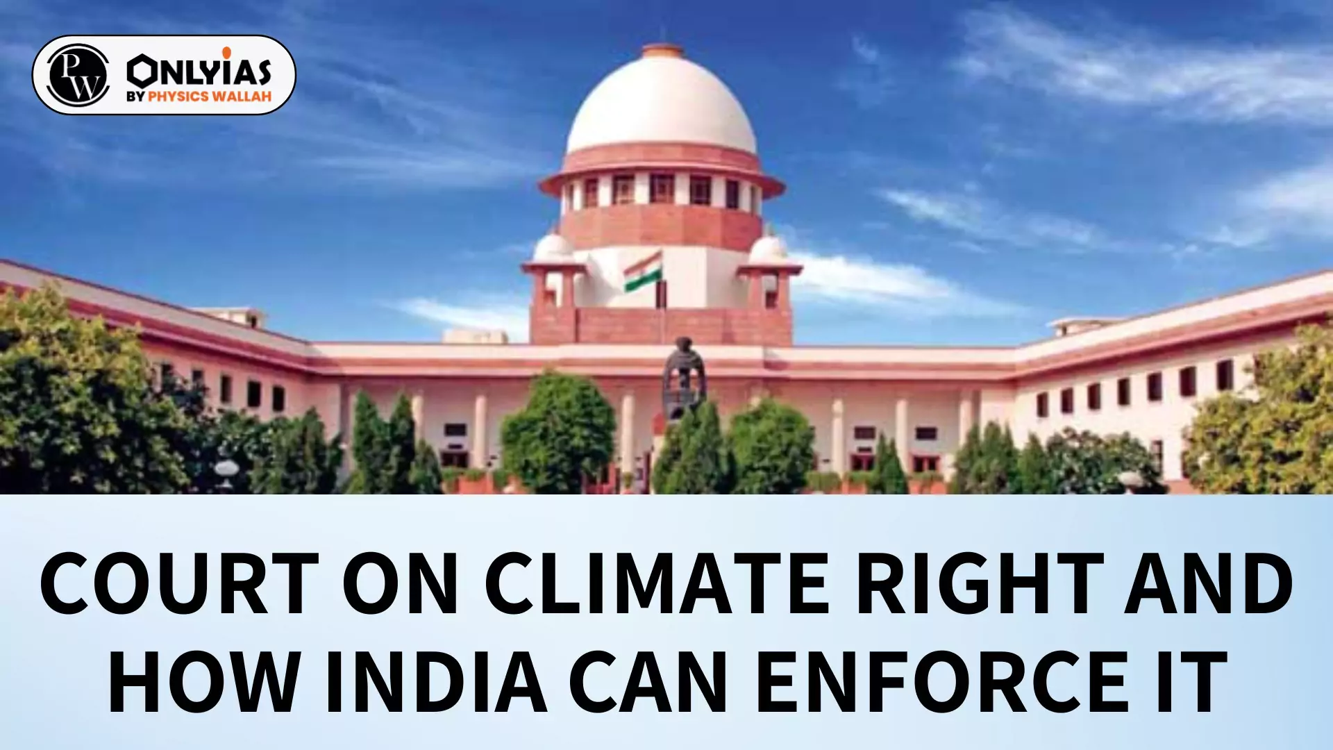 Court On Climate Right And How India Can Enforce It - PWOnlyIAS