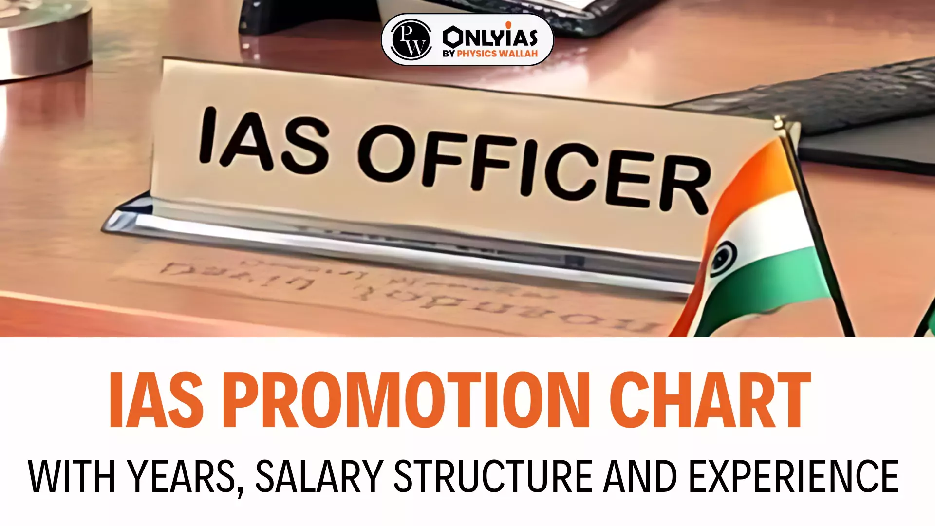 IAS Promotion Chart With Years, Salary Structure And Experience - PWOnlyIAS