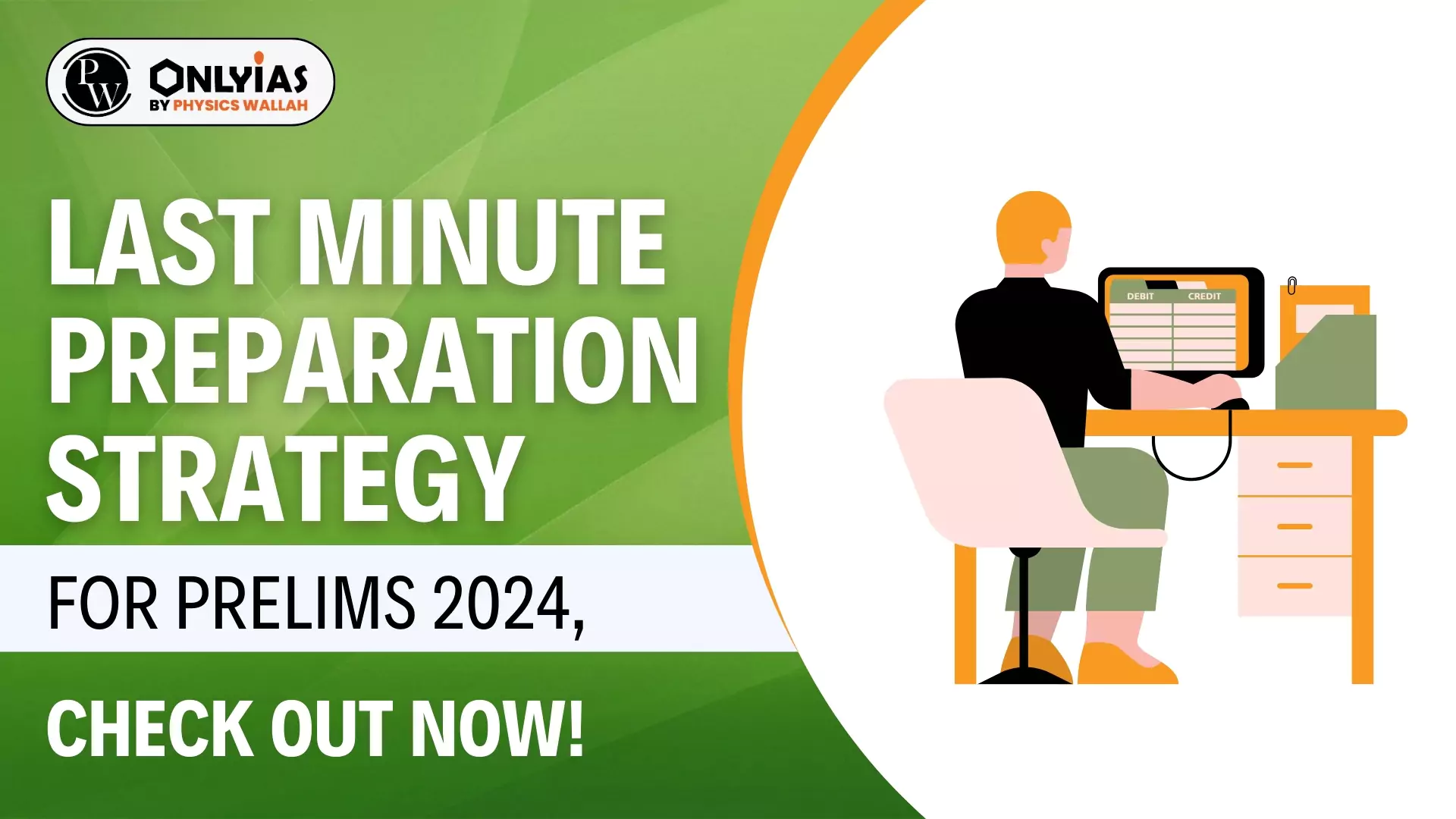 Last Minute Preparation Strategy For Prelims 2024, Check Out Now ...