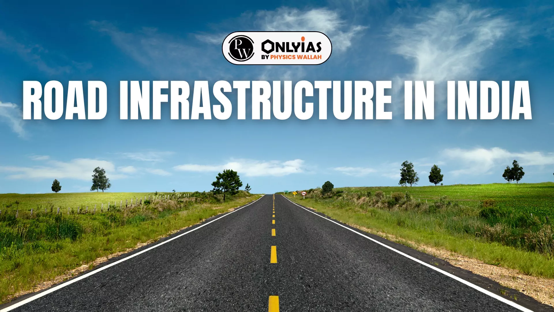 Road Infrastructure In India - PWOnlyIAS