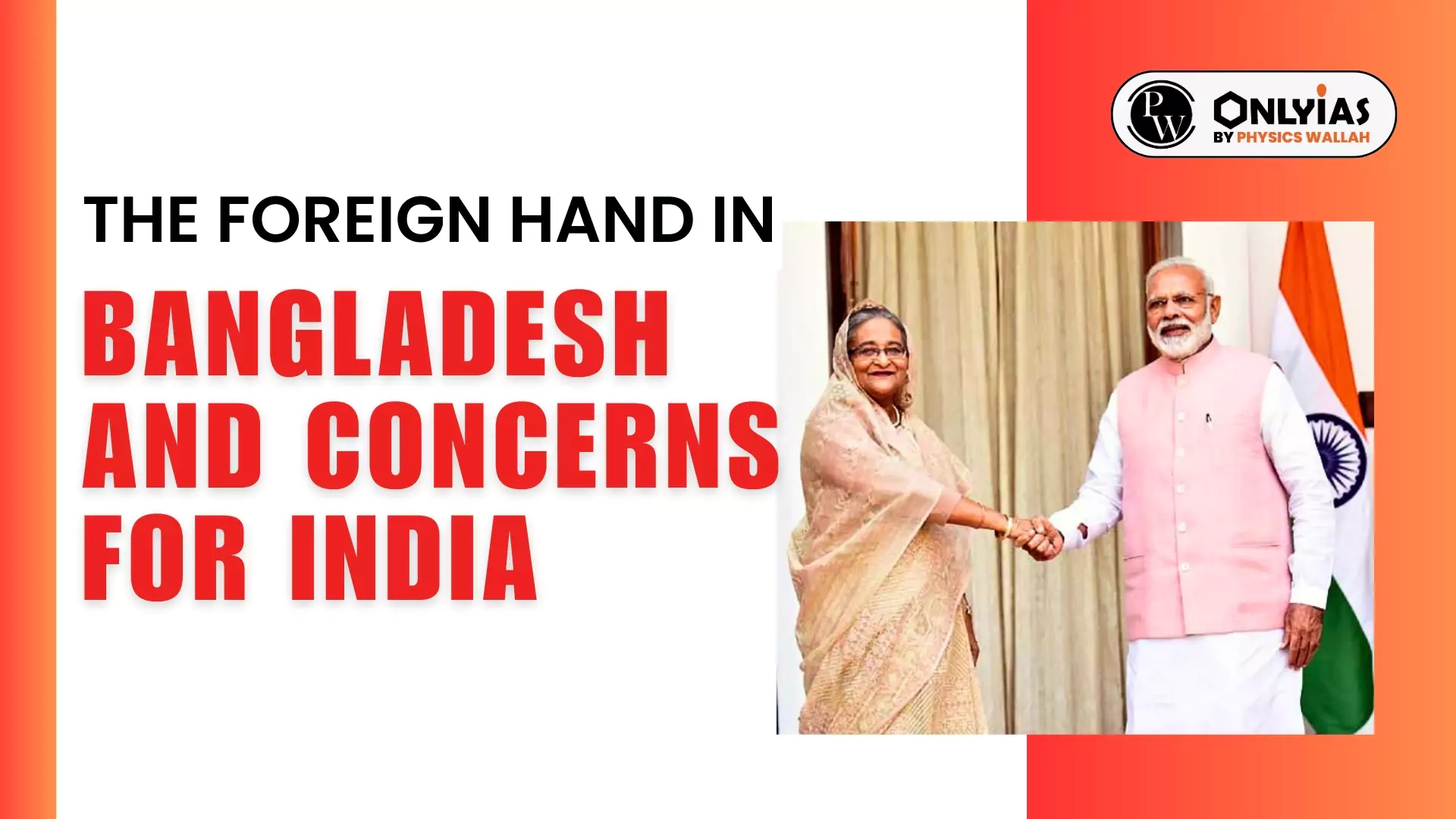 The Foreign Hand In Bangladesh And Concerns For India - PWOnlyIAS