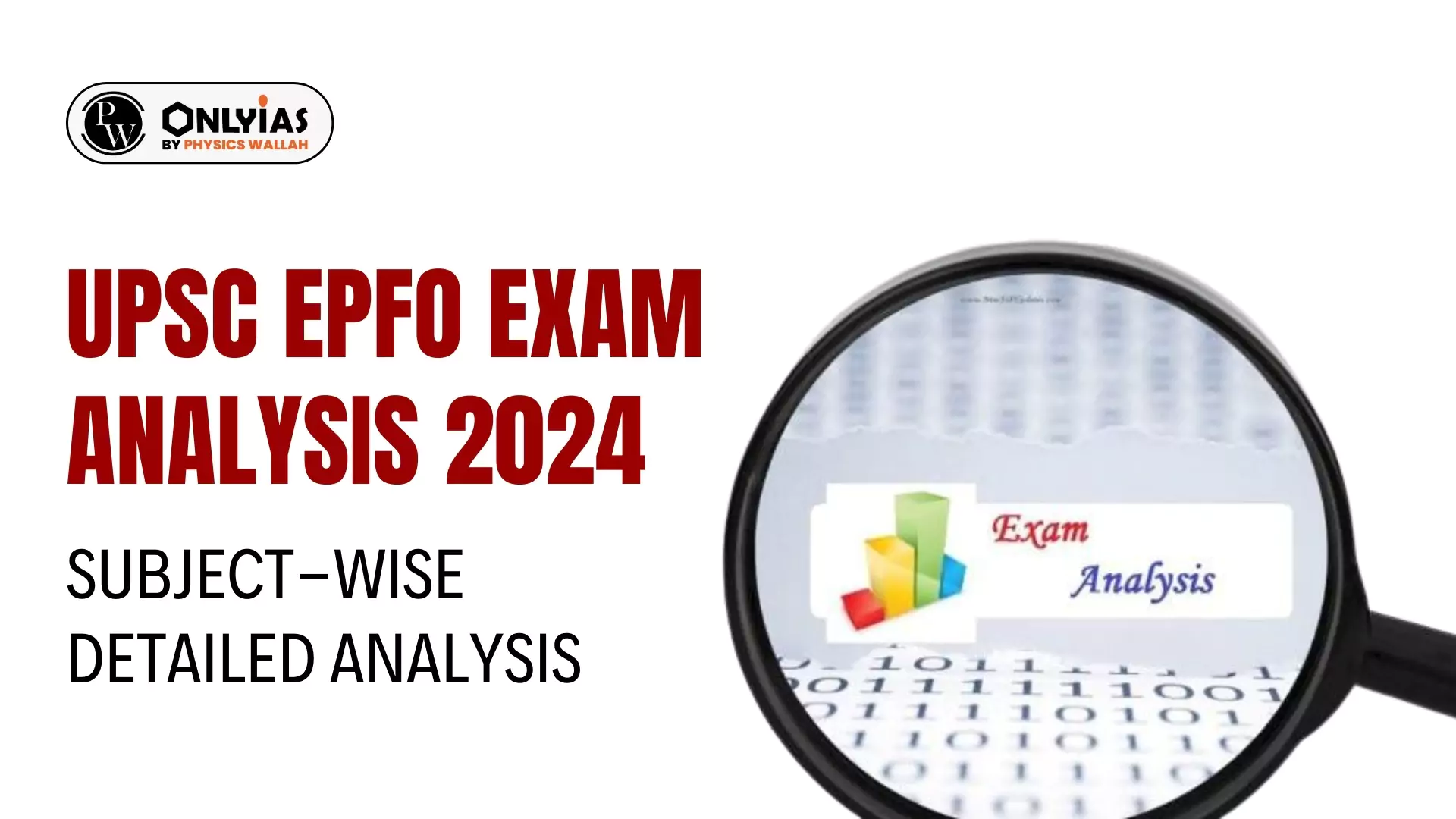 UPSC EPFO Exam Analysis 2024, Subject-Wise Detailed Analysis - PWOnlyIAS