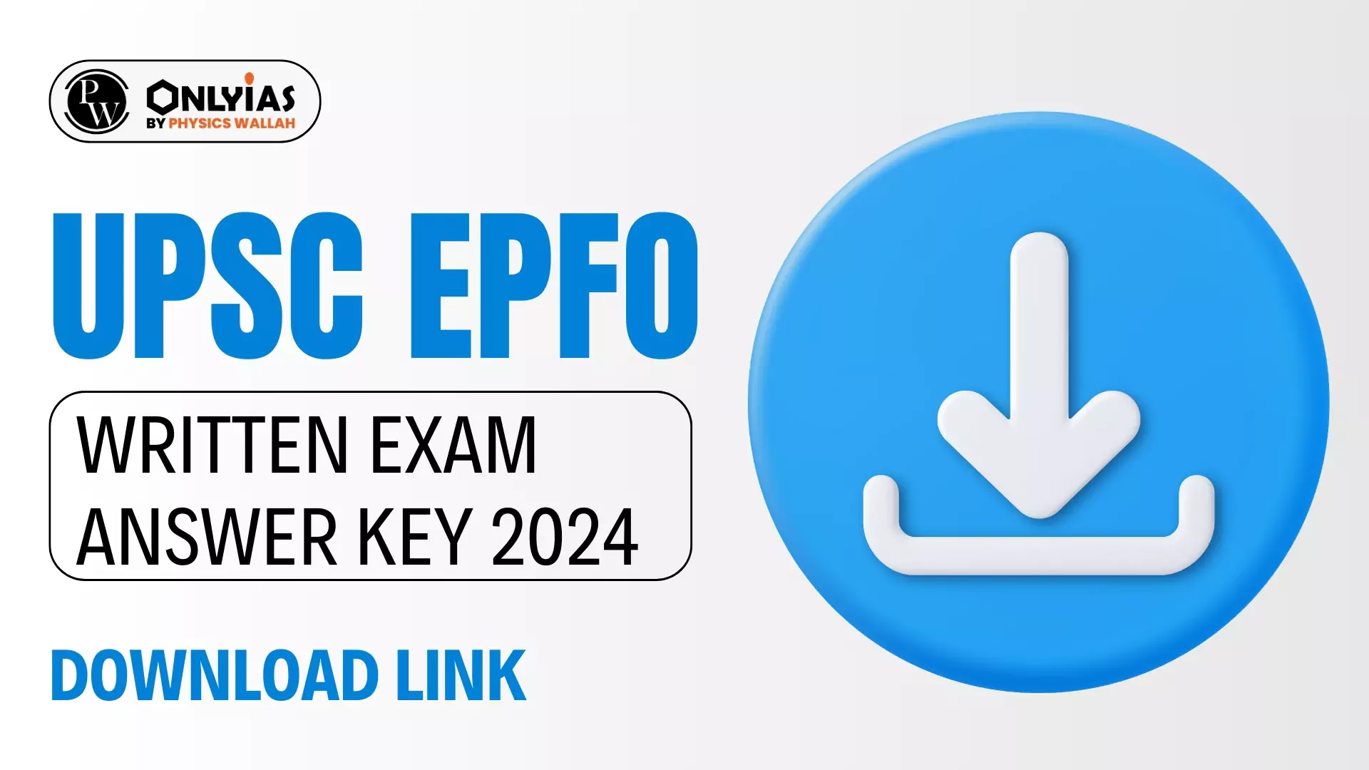 UPSC EPFO Written Exam Answer Key 2024 Download Link - PWOnlyIAS