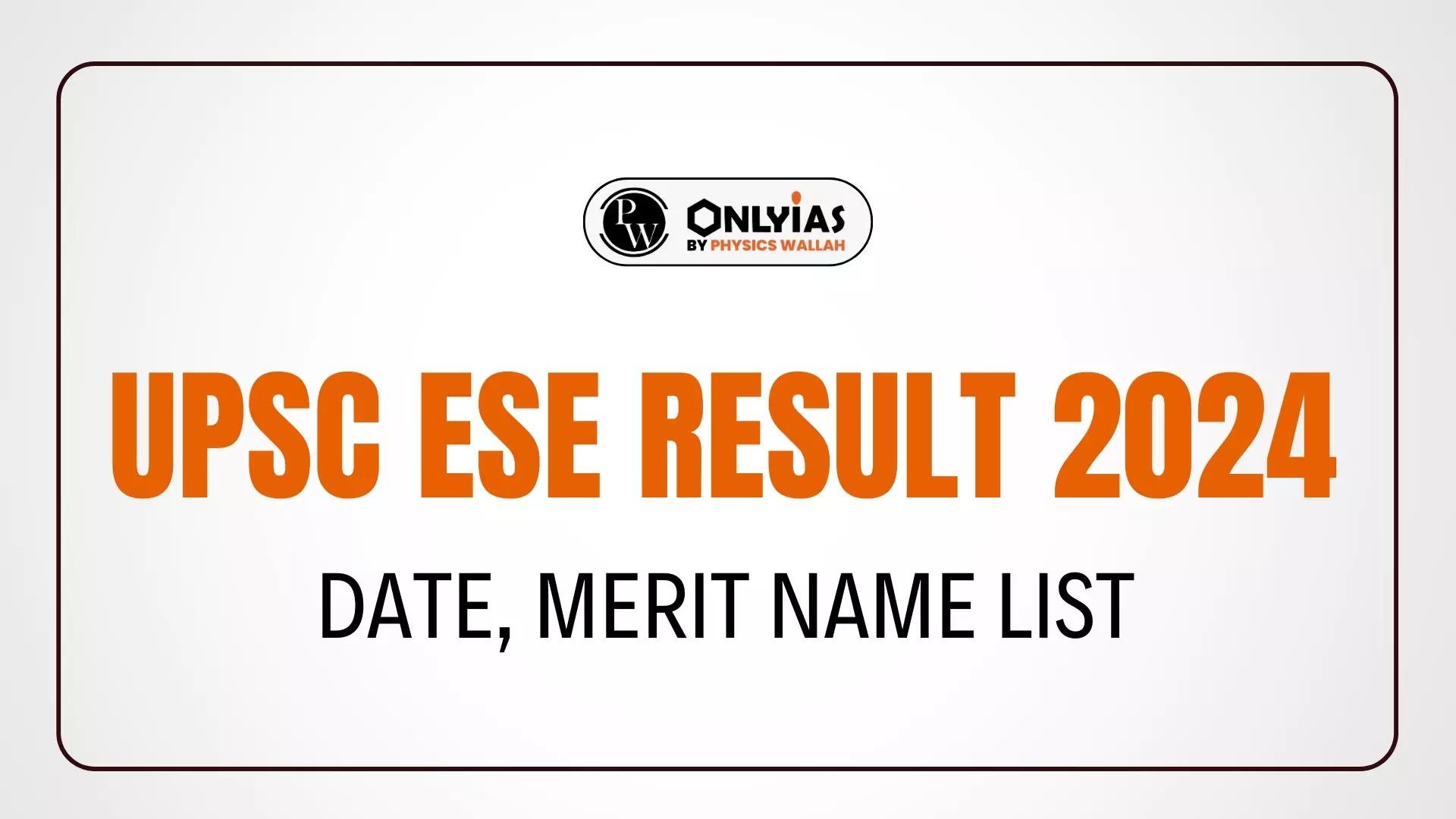 UPSC ESE 2024 Final Result Out, Check Merit List Here
