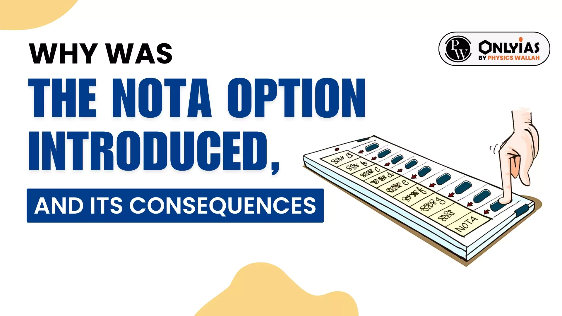 Why Was The NOTA Option Introduced, And Its Consequences - PWOnlyIAS
