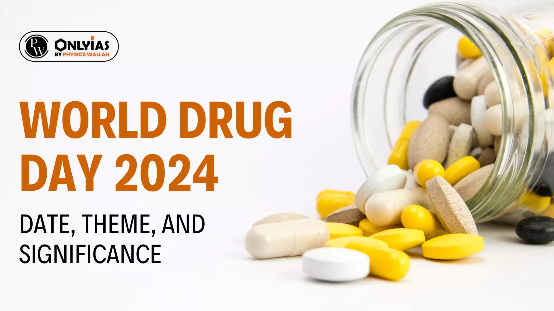 World Drug Day 2024, Date, Theme, And Significance - PWOnlyIAS