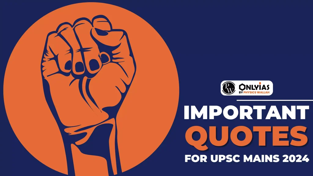 Important Quotes For UPSC Mains 2024 - PWOnlyIAS