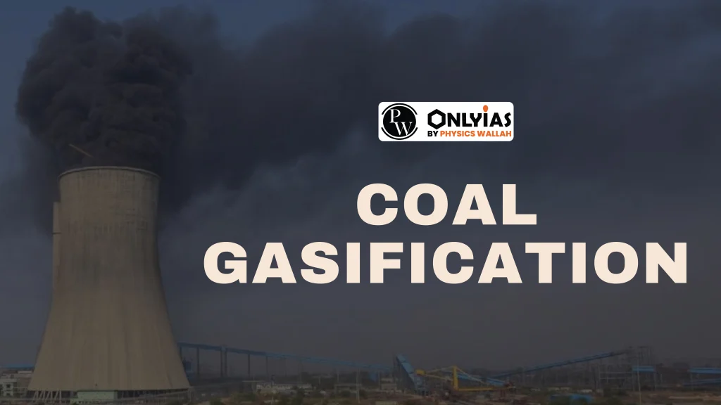 Coal Gasification - PWOnlyIAS