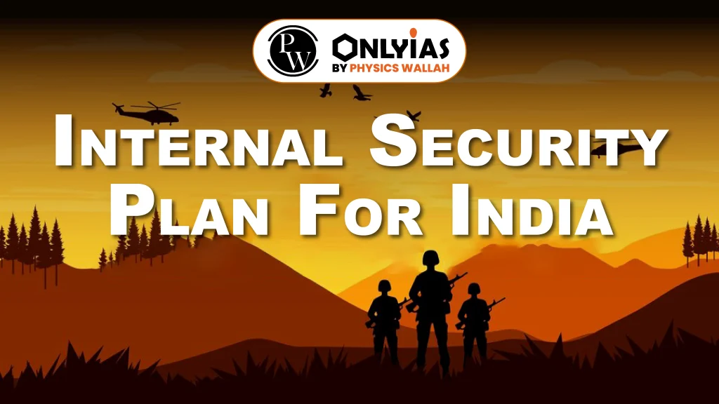 Internal Security Plan For India - PWOnlyIAS