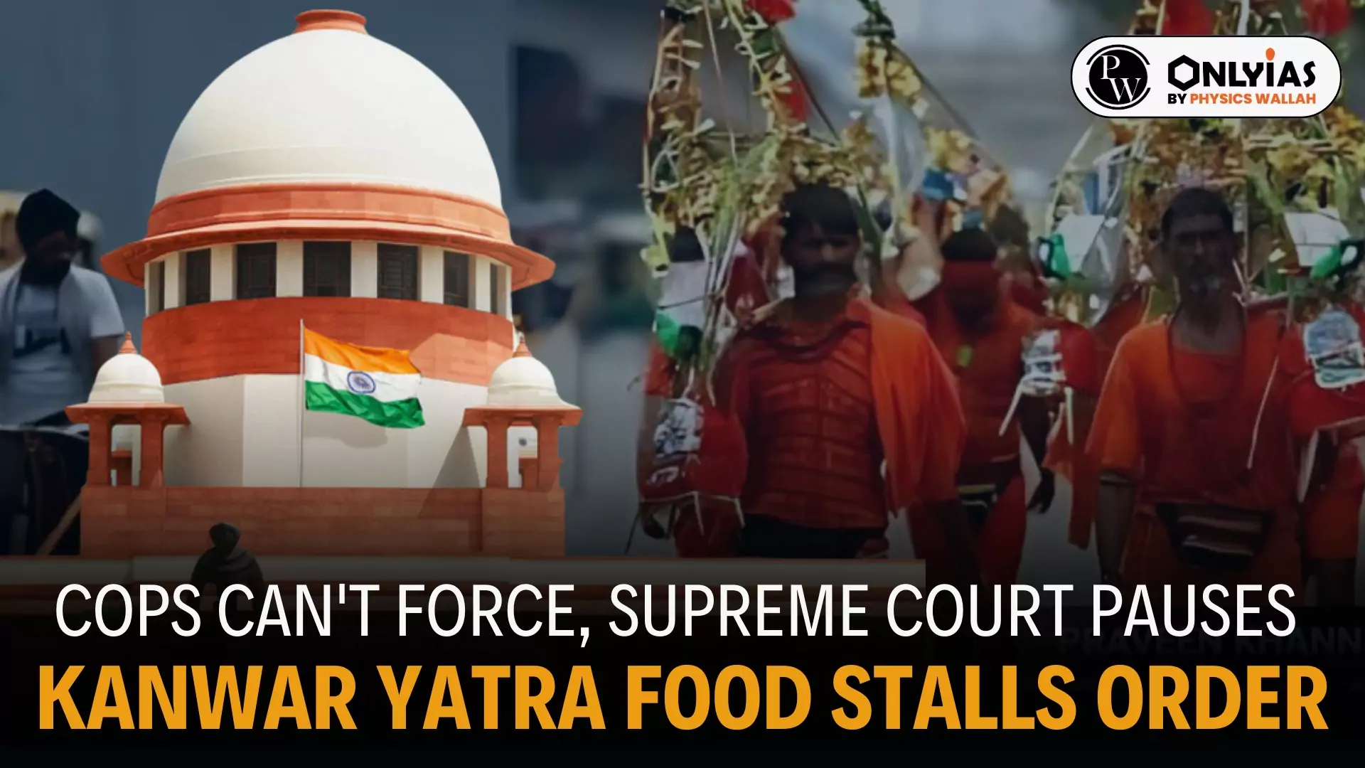Cops Can't Force, Supreme Court Pauses Kanwar Yatra Food Stalls Order ...