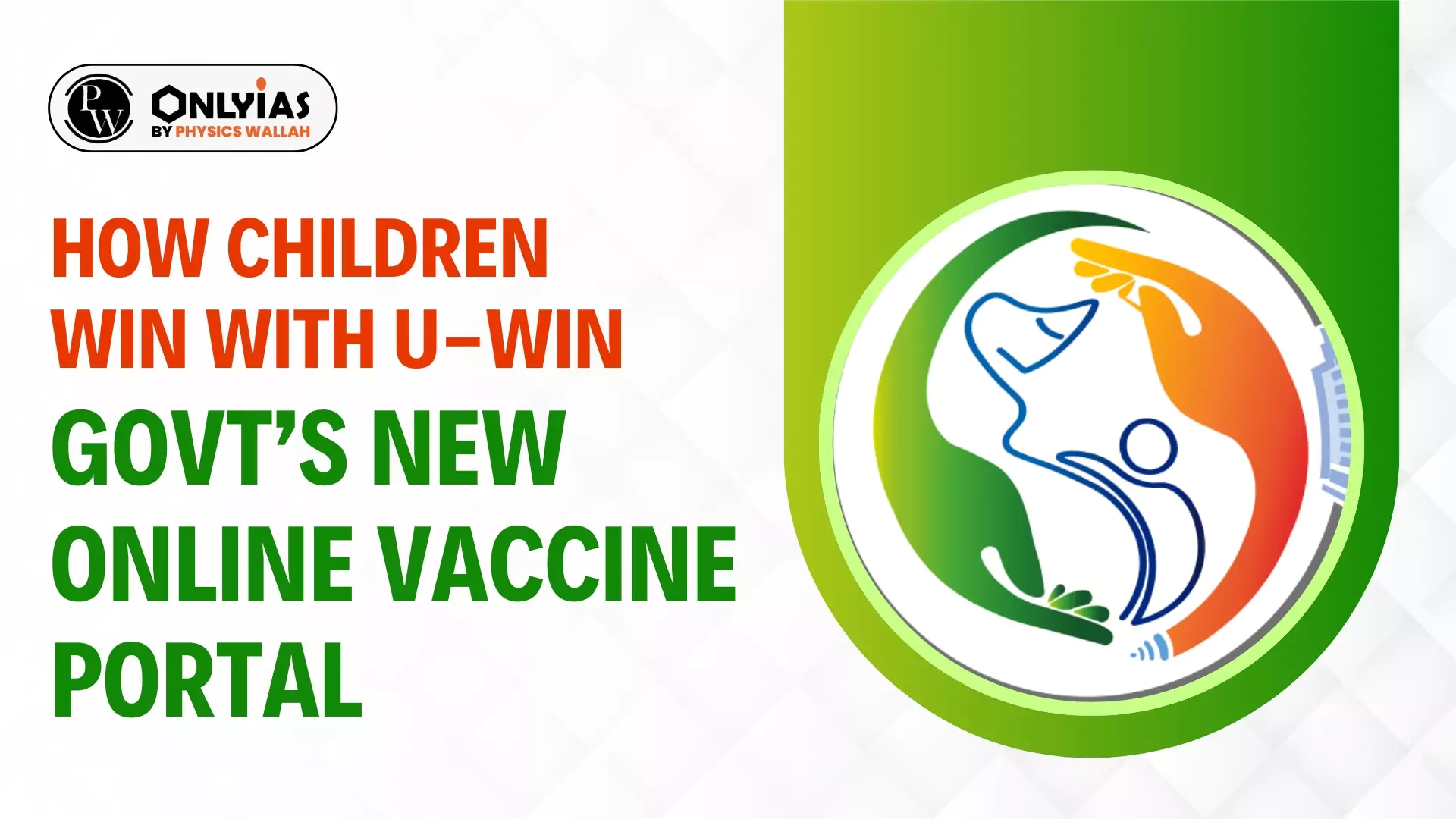 How Children Win With U-WIN, Govt’s New Online Vaccine Portal - PWOnlyIAS