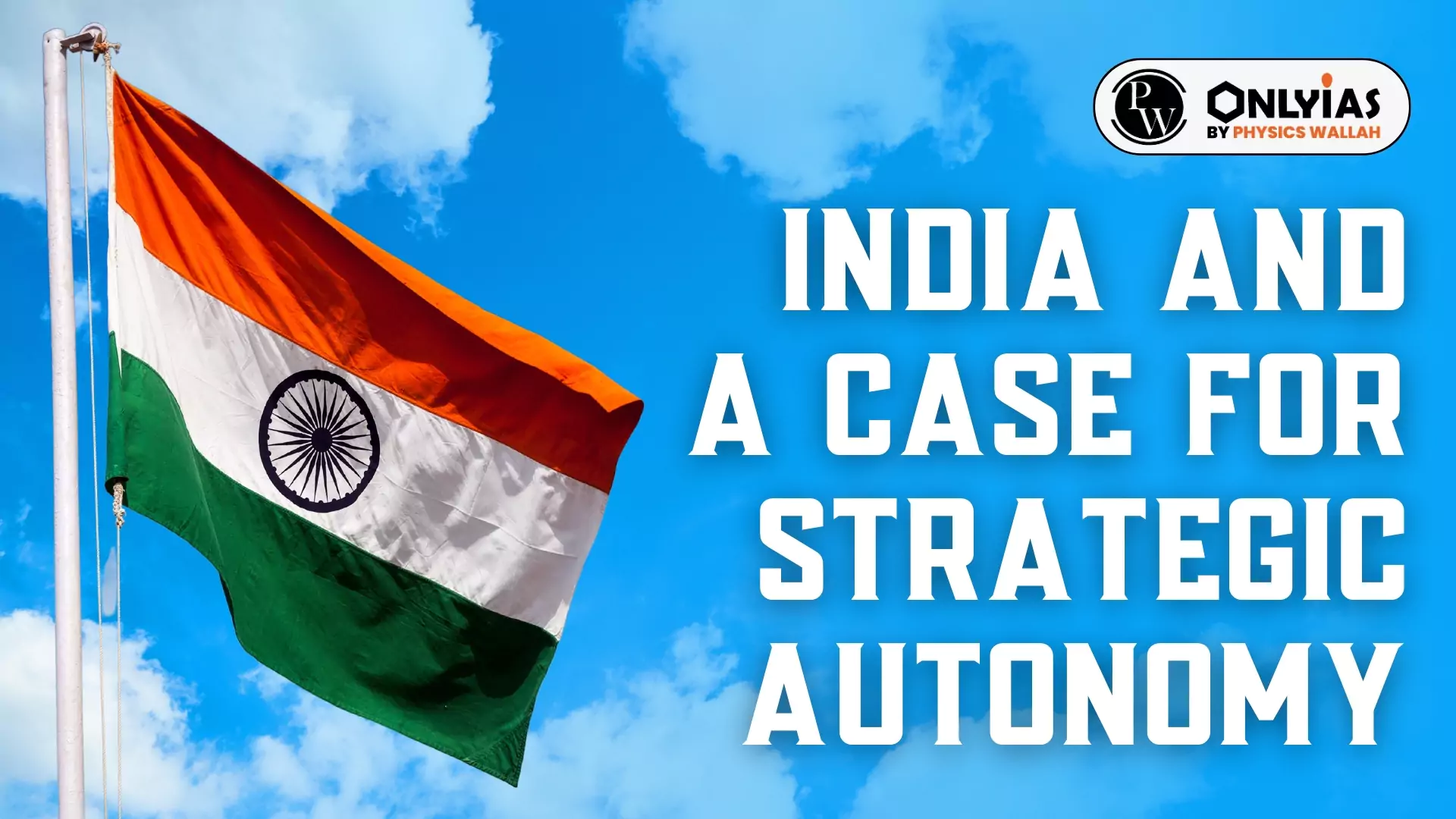 India And A Case For Strategic Autonomy - PWOnlyIAS