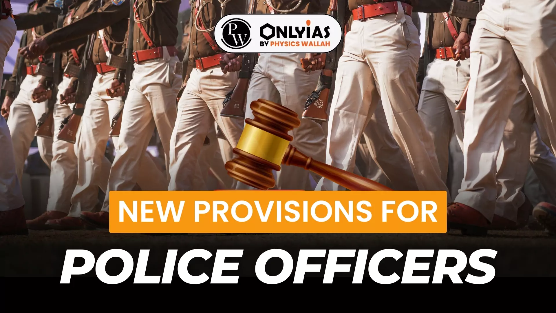 New Provisions For Police Officers - PWOnlyIAS