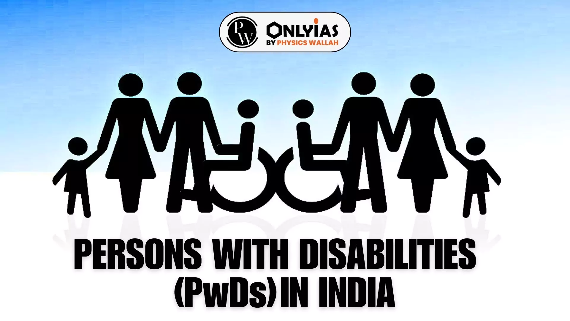 Persons With Disabilities (PwDs) In India - PWOnlyIAS