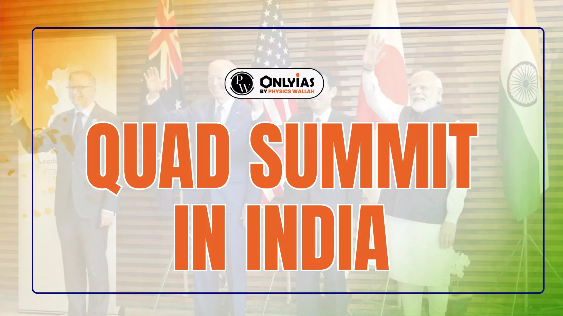 QUAD Summit In India 2024 Date & Venue - PWOnlyIAS