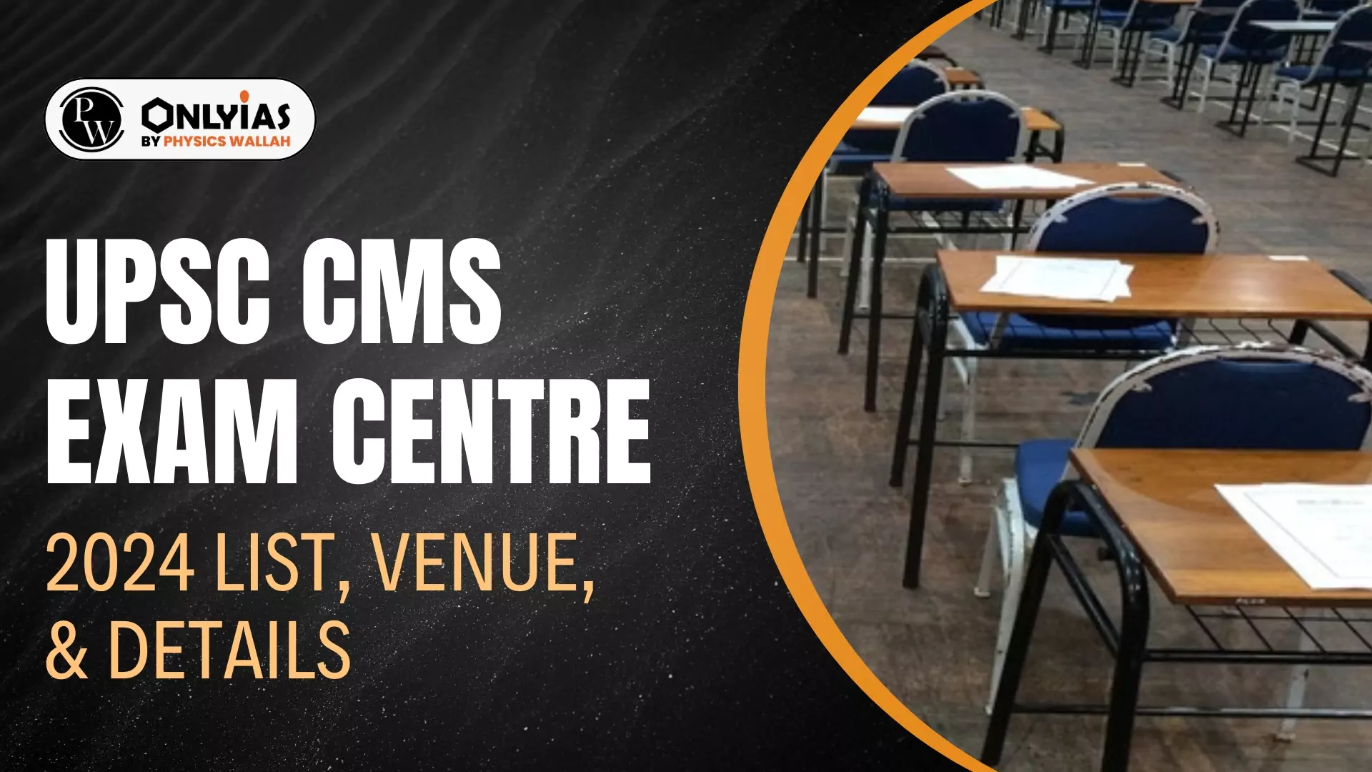 UPSC CMS Exam Centre 2025 List, Venue, & Exam Guidelines - PWOnlyIAS