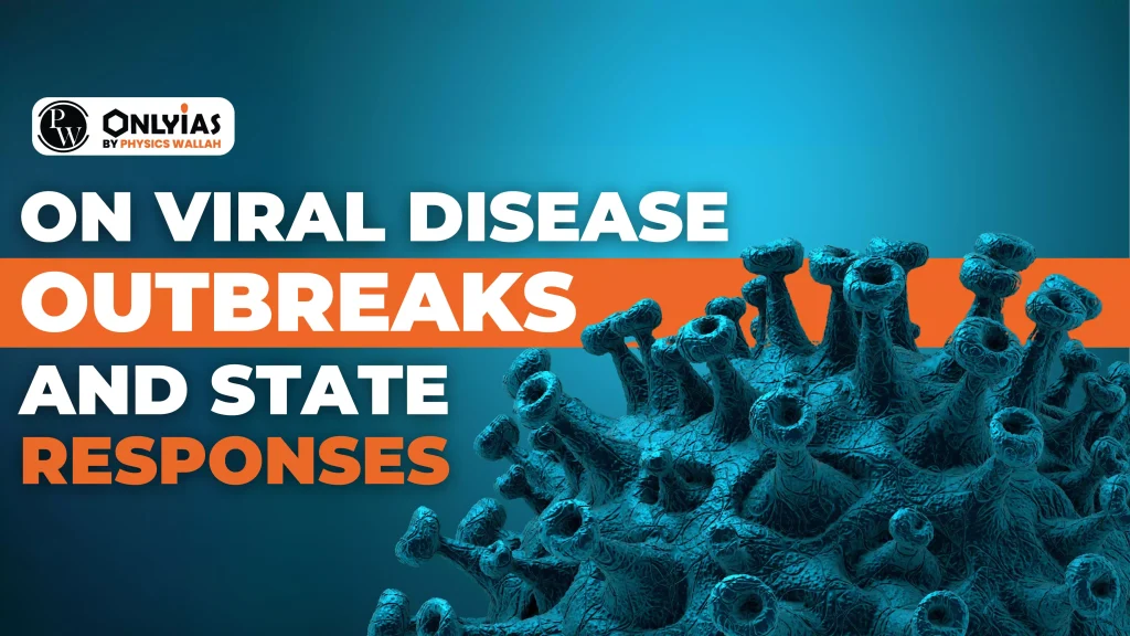 On Viral Disease Outbreaks And State Responses - PWOnlyIAS