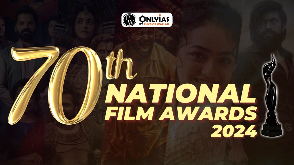 70th National Film Awards 2024: Complete List Of Winners - PWOnlyIAS