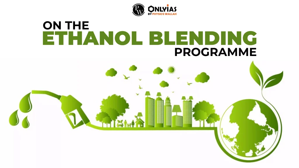 On The Ethanol Blending Programme - PWOnlyIAS