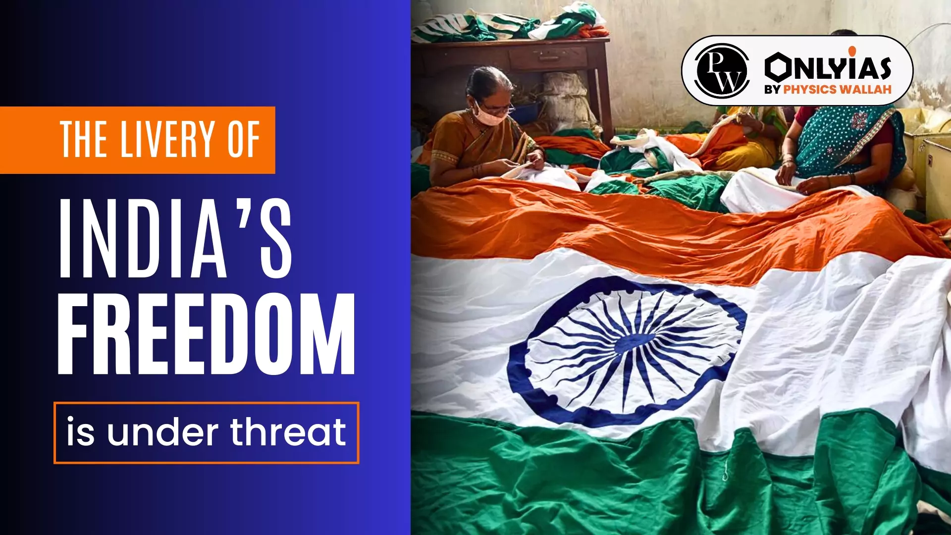 The Livery Of India’s Freedom Is Under Threat - PWOnlyIAS