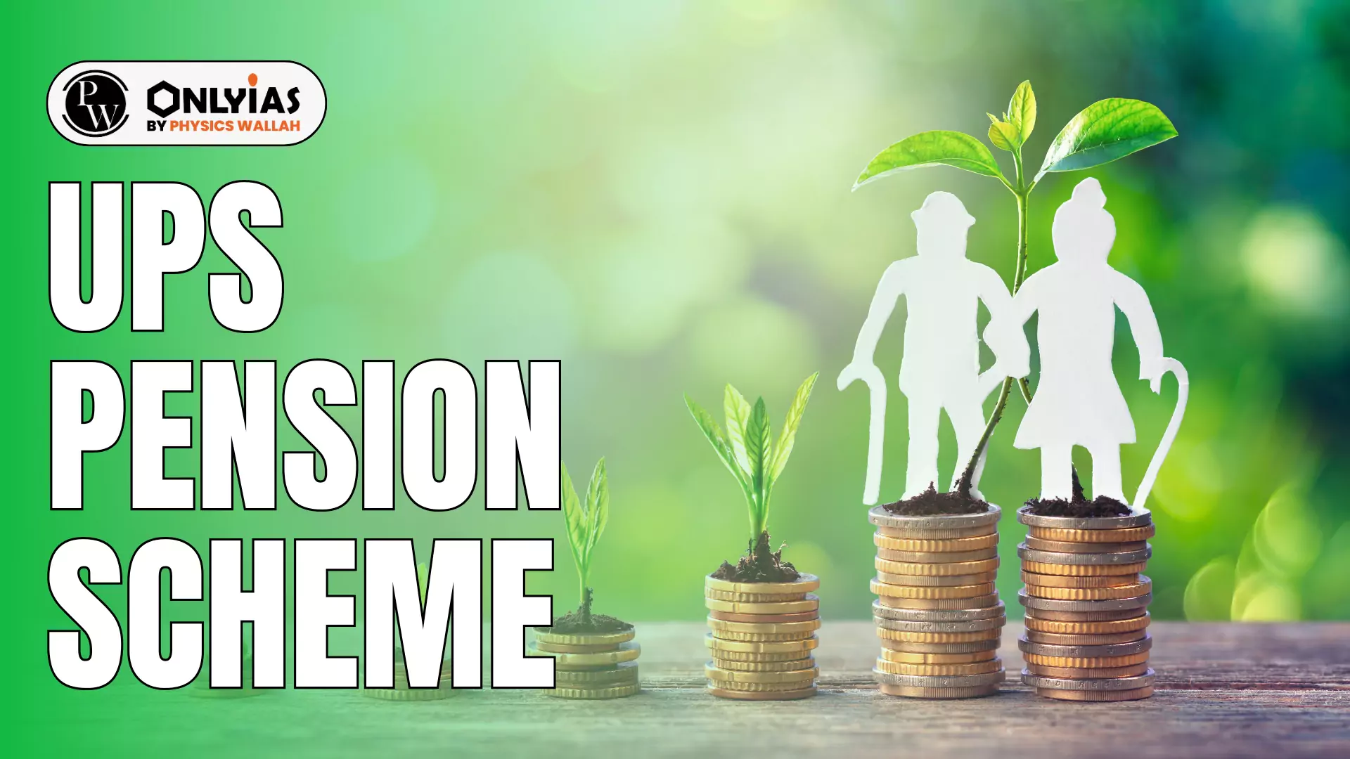 UPS Pension Scheme, Eligibility, Key Features & Minimum Amount - PWOnlyIAS