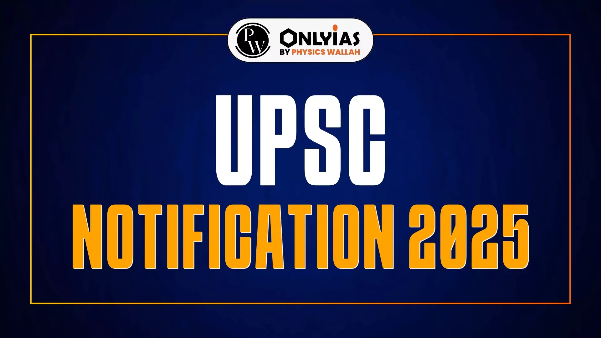 UPSC Notification 2025 (Out) @upsconline.nic.in, Download PDF UPSC Notification 2025 (Out) @upsconline.nic.in, Download PDF