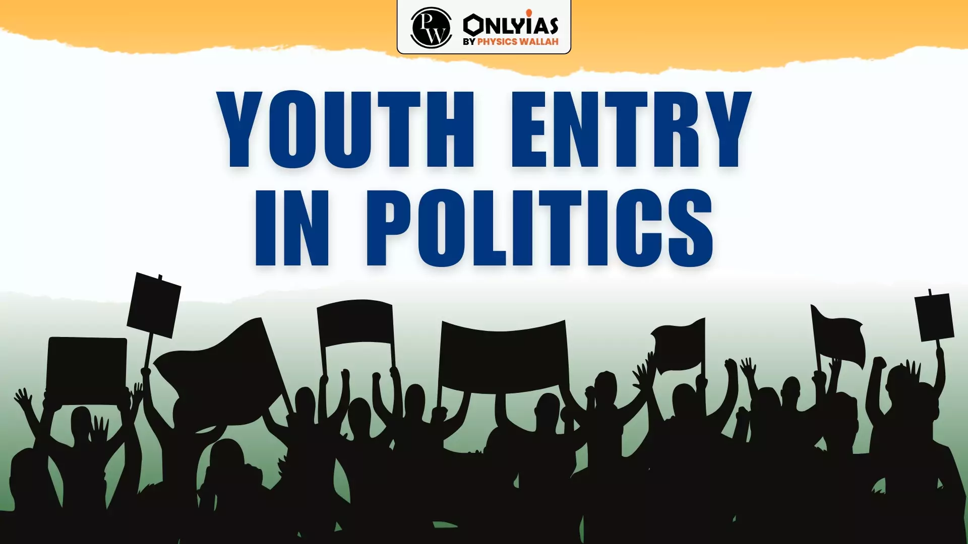 Youth Entry In Politics - PWOnlyIAS