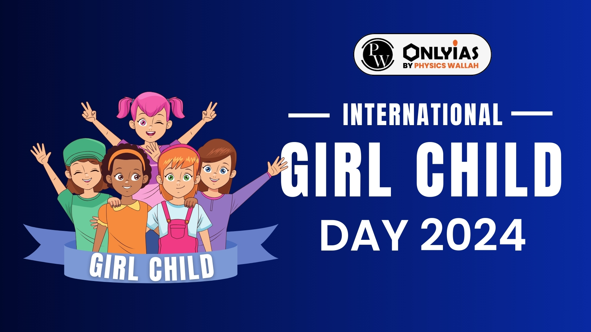 International Girl Child Day 2024, Theme, Activities, History - PWOnlyIAS