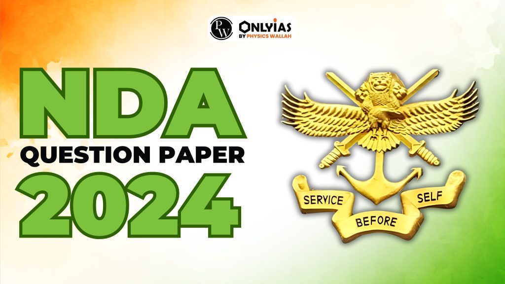NDA 2 Question Paper 2024 Out – Download PDFs Now - PWOnlyIAS