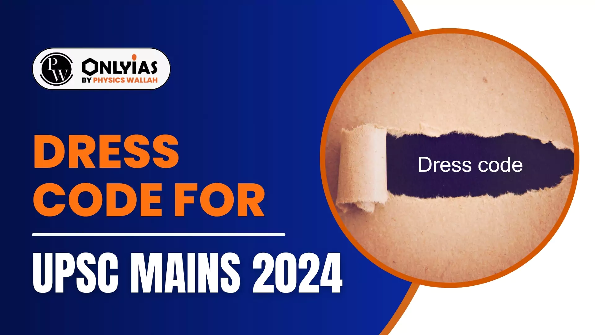 Dress Code For UPSC Mains Exam 2024 - PWOnlyIAS