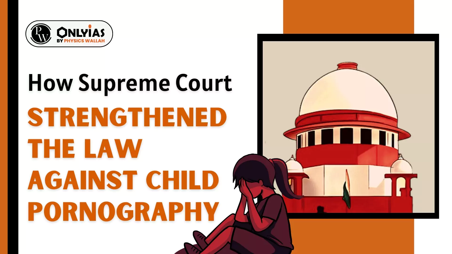 How Supreme Court Strengthened The Law Against Child Pornography ...